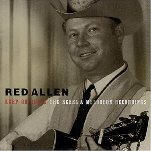 Red Allen, Red Allen, Ralph Stanley, Rabon Delmore, Alton Delmore, Bill ...