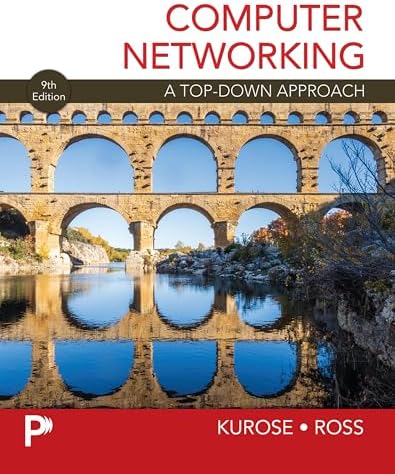 Computer Networking A Top-Down Approach: Kurose, James, Ross, Keith ...