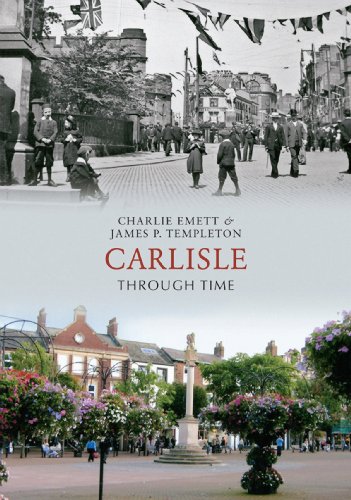 Carlisle Through Time eBook : Emett, Charlie, Templeton, James P ...