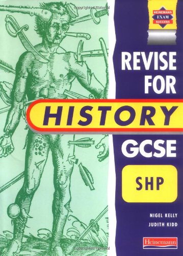 Revise for History Gcse Shp - Schools History Project: Kelly Kidd ...