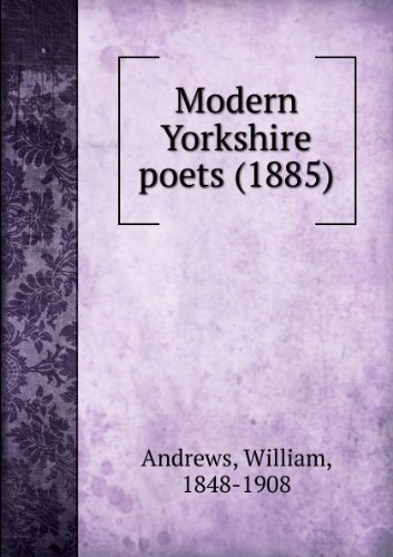 Modern Yorkshire poets (1885): unknown author: 9781275143319: Amazon ...