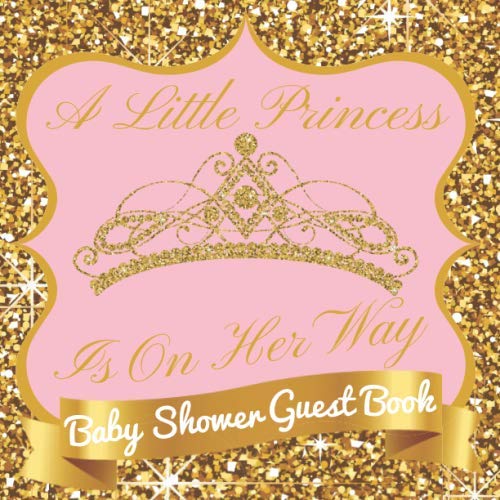 A Little Princess is on her way baby shower Guest Book: Cute Princess ...