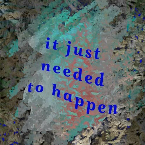 it just needed to happen de Lydia Virginia Eck sur Amazon Music - Amazon.fr