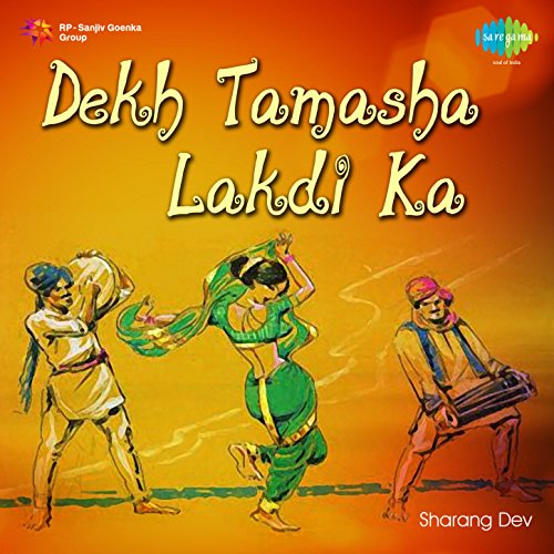 Play Dekh Tamasha Lakdi Ka by Sharang Dev & Ravindra Sathe on Amazon Music