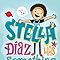 Stella Díaz Has Something to Say (Stella Diaz, 1): Dominguez, Angela ...