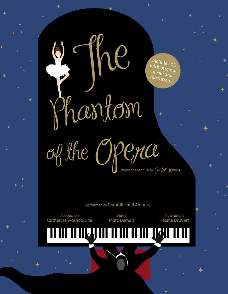 The Phantom of the Opera: Based on the novel by Gaston Leroux ...