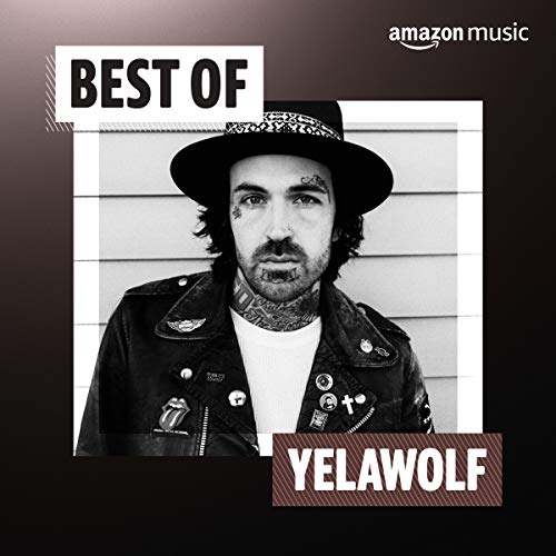 Best of Yelawolf Playlist on Amazon Music Unlimited