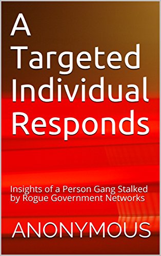 Amazon.com: A Targeted Individual Responds: Insights of a Person Gang ...