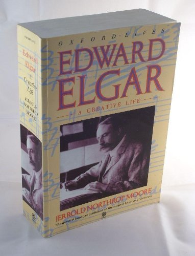 Edward Elgar: A Creative Life : Moore, Jerrold Northrop: Amazon.co.uk ...