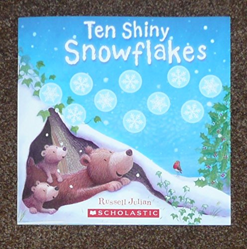 Ten Shiny Snowflakes: Russel Julian: 9780545808286: Amazon.com: Books