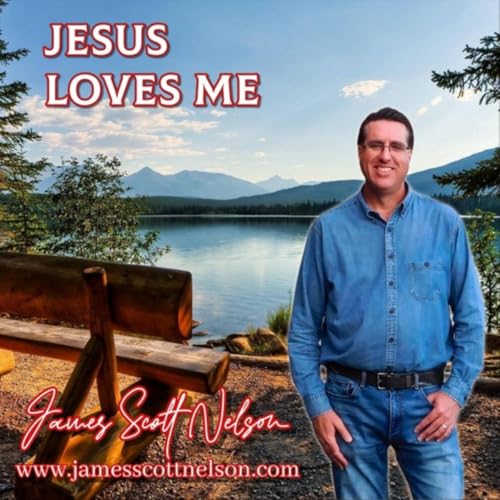 Écouter Jesus Loves Me de James Scott Nelson sur Amazon Music