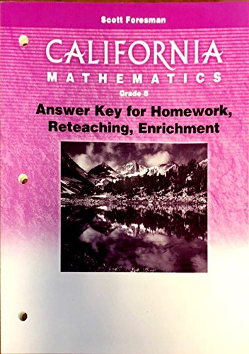 California Mathematics, Grade 5, Answer Key for HW, Reteaching ...