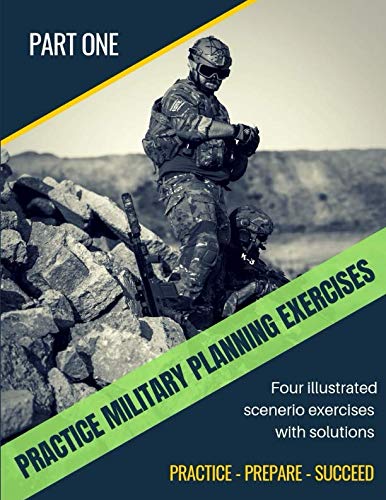 Practice Military Planning Exercises: Four illustrated exercises with ...