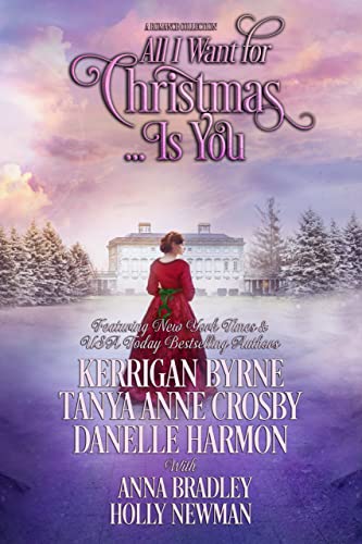All I Want for Christmas... Is You eBook : Byrne, Kerrigan , Crosby ...