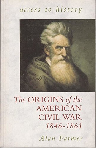 Amazon | The Origins of the American Civil War: 1846-61 (Access to History) | Farmer, Alan ...