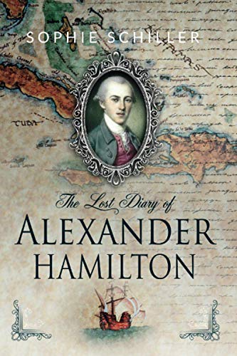 Book review of The Lost Diary of Alexander Hamilton - Readers' Favorite ...