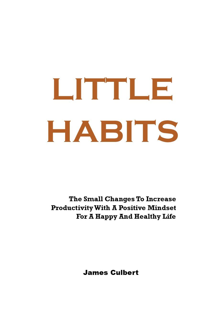 Amazon.com: Little Habits: The Small Changes To Increase Productivity ...
