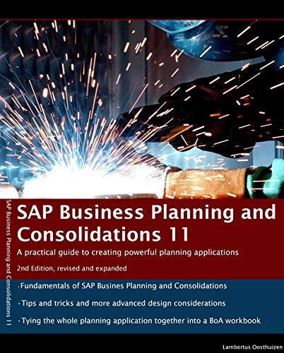 SAP Business Planning and Consolidations 11: A practical guide to creating powerful planning ...