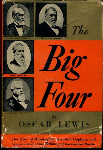 The Big Four - The Story of Huntington, Stanford, Hopkins, and Crocker ...