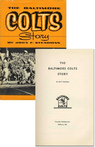 The Baltimore Colts story: Steadman, John F: Amazon.com: Books