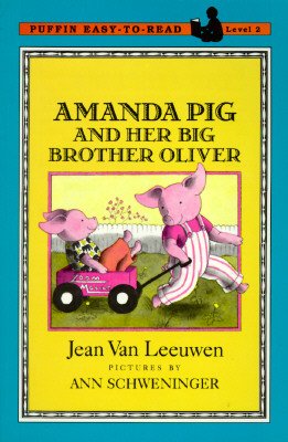 Amanda Pig and Her Big Brother Oliver: Level 2 [AMANDA PIG & HER BIG ...