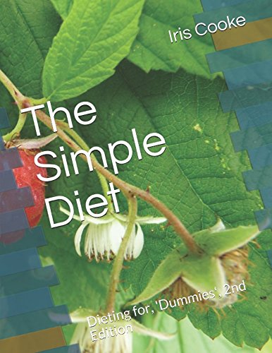 The Simple Diet: Dieting for, 'Dummies', 2nd Edition: Cooke, Iris ...