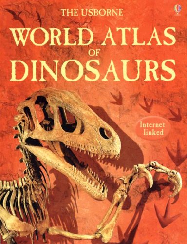 The Usborne World Atlas of Dinosaurs: Davidson, Susanna, Turnbull ...