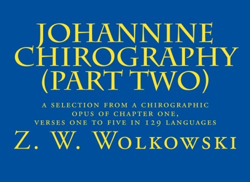 Johannine Chirography (PART TWO): a selection from a chirographic opus ...