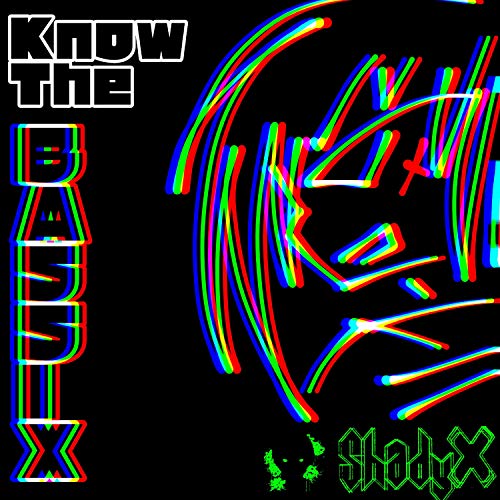 Play Know the Bassix by ShadyX on Amazon Music