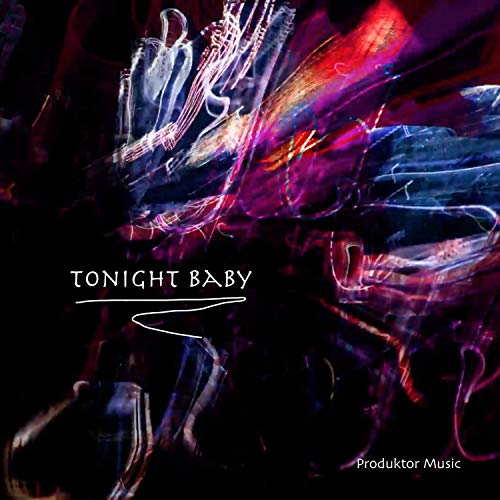 Tonight Baby de Produktor Music en Amazon Music Unlimited