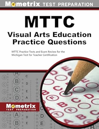 Buy Mttc Visual Arts Education Practice Questions: Mttc Practice Tests ...