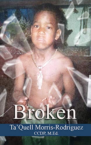 Amazon.com: BROKEN eBook : Morris-Rodriguez, Ta'Quell: Kindle Store