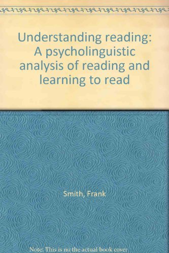 Understanding reading: A psycholinguistic analysis of reading and ...
