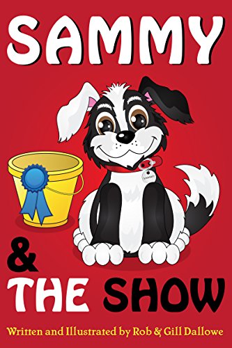 Sammy & The Show (Adventures of Sammy The Sheep Dog Book 3) (English ...