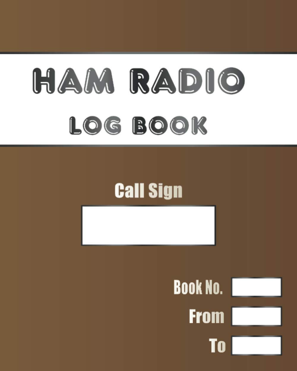 Ham Radio Log Book: Includes Amateur Radio Q-codes, RST system and ...