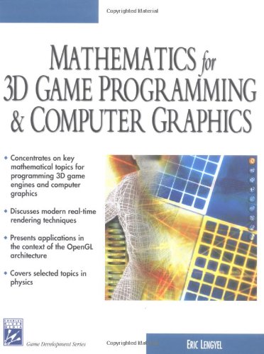 Mathematics For 3d Game Programming And Computer Graphics Game Development Series Lengyel