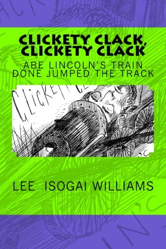 Amazon.com: Clickety Clack, Clickety Clack / Abe Lincoln's Train Done ...