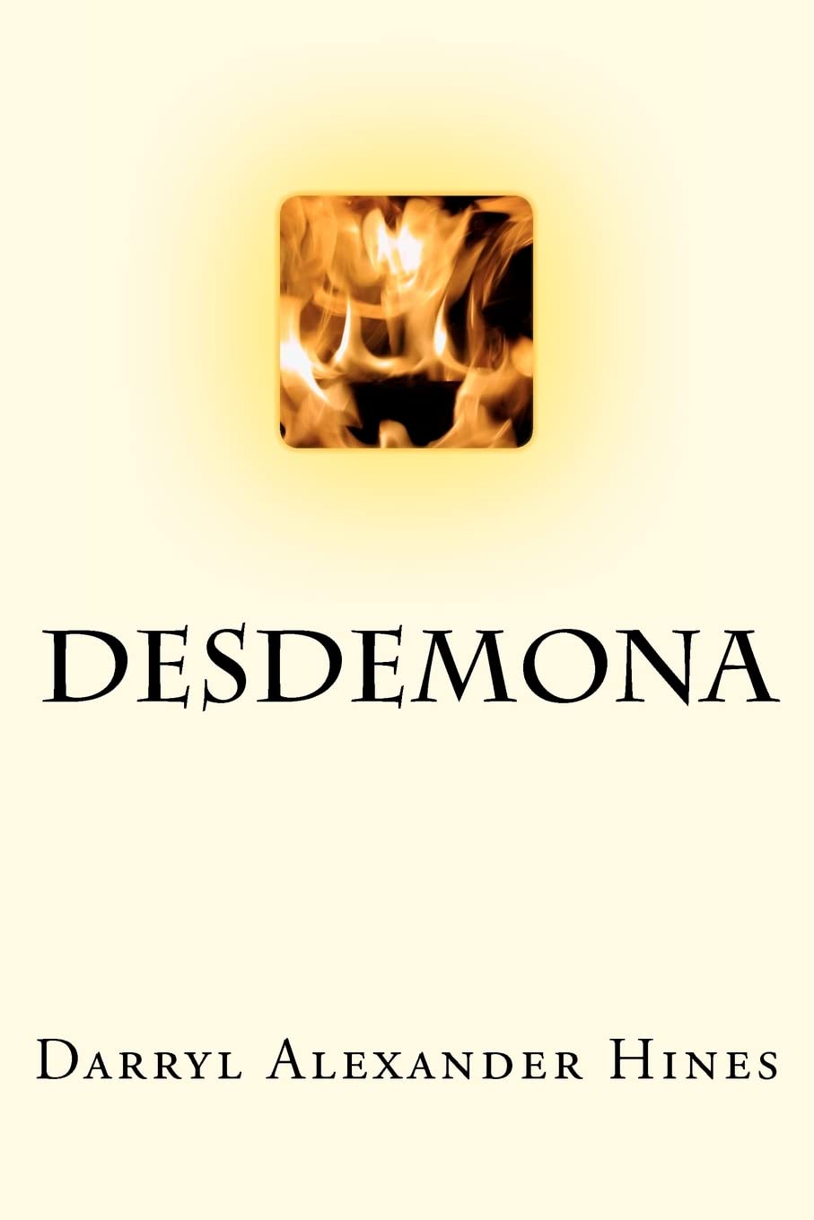 Desdemona: Hines, Darryl Alexander: 9780965424202: Amazon.com: Books
