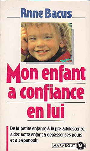 Amazon.com: Mon enfant a confiance en lui: 9782501024501: Anne Bacus: Books