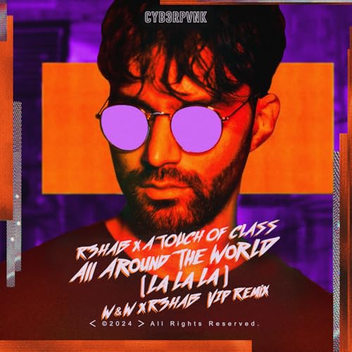 All Around The World (La La La) (W&W x R3HAB VIP Remix) by R3HAB, A Touch Of Class & W&W on ...