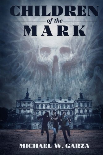 Children Of The Mark: Garza, Michael W.: 9781925225815: Amazon.com: Books