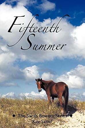 Fifteenth Summer (Sarah Bowers): Salter, Kay: 9781456763817: Amazon.com ...