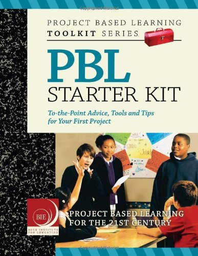 By John Larmer David Ross PhD John R. Mergendoller - PBL Starter Kit ...