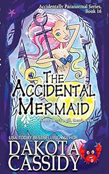 Amazon.com: The Accidental Mermaid eBook : Cassidy, Dakota: Kindle Store