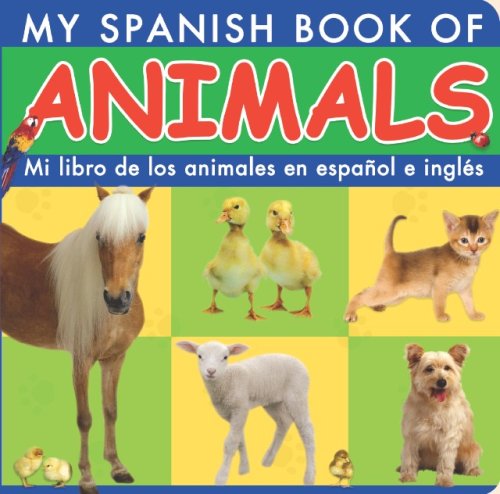Mi Libro De Los Animales En Espanol E Ingles/ My Spanish Book of ...