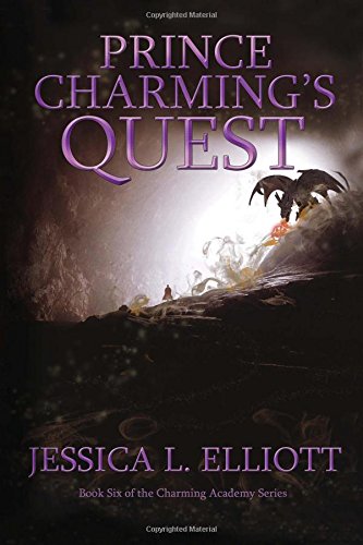Prince Charming's Quest (Charming Academy): Elliott, Jessica L ...