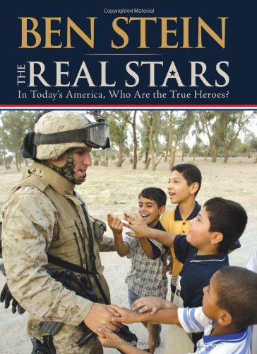 The Real Stars: In Today's America, Who Are the True Heroes?: Stein ...