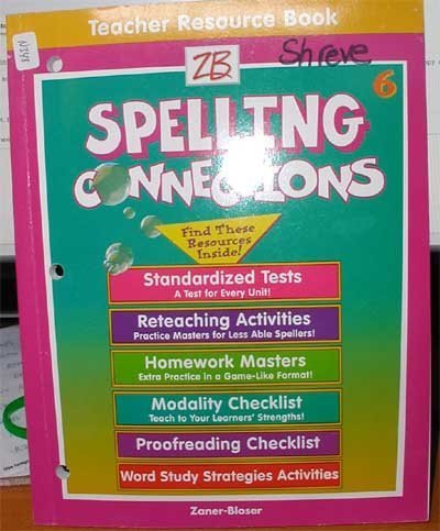 Spelling Connections 6 Teacher Resource Book: Zaner-Bloser ...