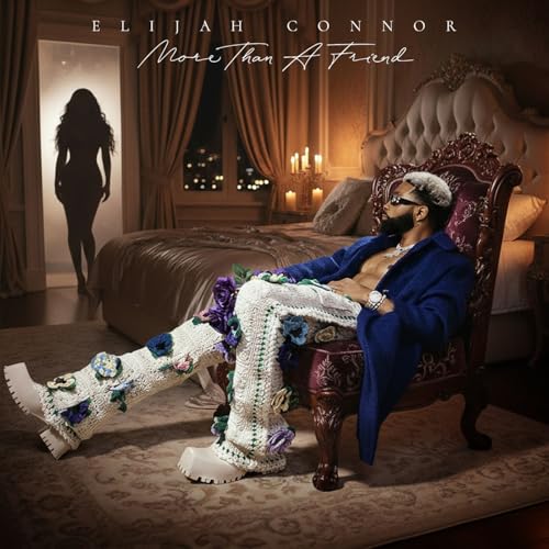 MORE THAN A FRIEND [Explicit] by Elijah Connor on Amazon Music - Amazon.com