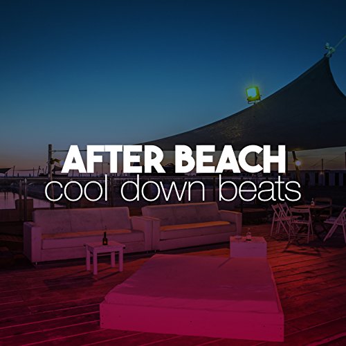 Amazon.com: After Beach Cool Down Beats : After beach ibiza lounge ...